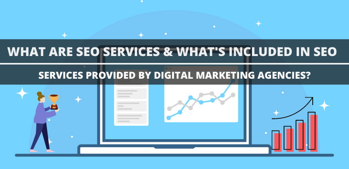 What Are SEO Services & What's Included In SEO Services Provided By ...