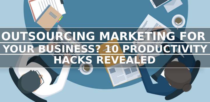 10 Reasons: How Outsourced Marketing Can Be A Win For Your Business