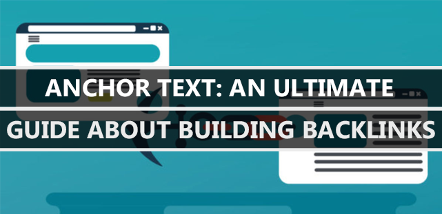 Anchor Text: An Ultimate Guide About Building Backlinks | Incrementors