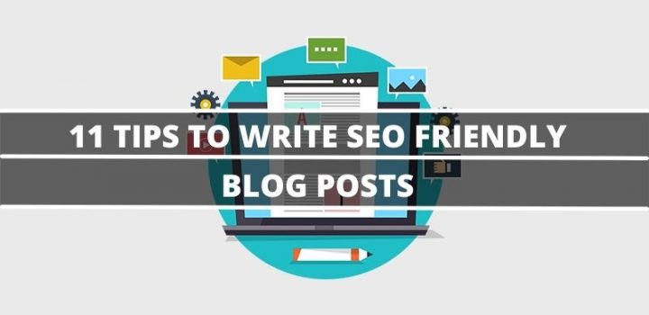 11 Tips To Write SEO Friendly Blog Posts | Incrementors