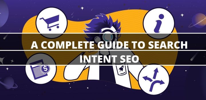 A Complete Guide To Search Intent SEO | Incrementors