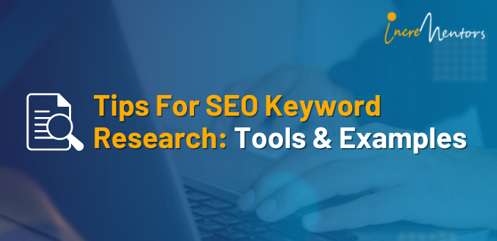 Tips For SEO Keyword Research: Tools & Examples | Incrementors