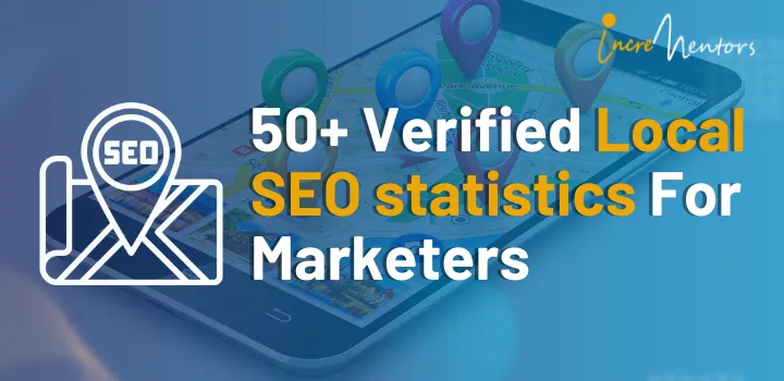 50+ Verified Local SEO Statistics For Marketers | Incrementors