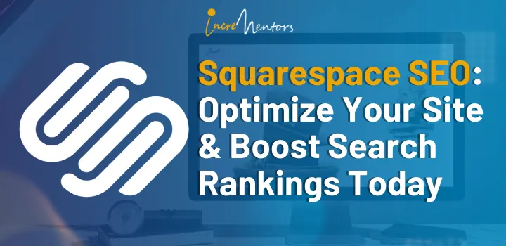 Squarespace SEO: Optimize Your Site & Boost Search Rankings Today