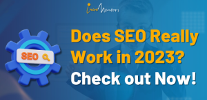 Does SEO Really Work In 2024? Check Out Now! | Incrementors