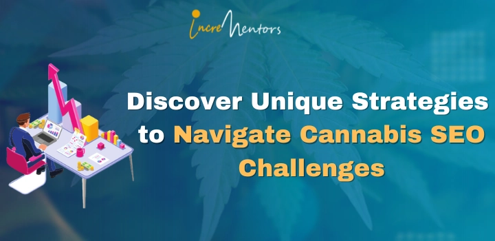 Discover Unique Strategies To Navigate Cannabis SEO Challenges ...